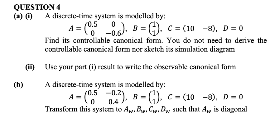 Solved QUESTION 4 (a) (i) A discrete-time system is modelled | Chegg.com