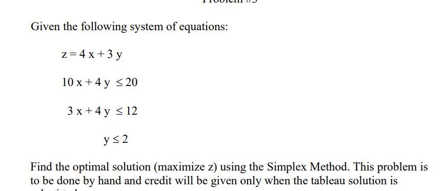 Solved Given the following system of equations: z= 4x+3 y 10 | Chegg.com