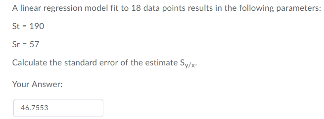 Solved A linear regression model fit to 18 data points | Chegg.com