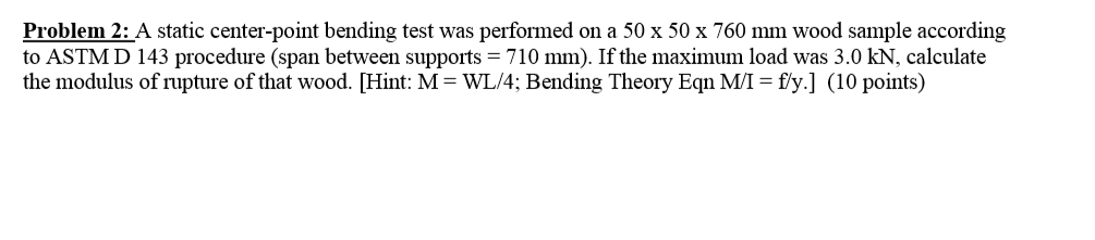 Solved Problem 2: A static center-point bending test was | Chegg.com