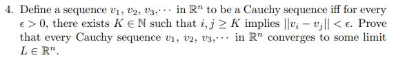 Solved 4. Define a sequence v1,v2,v3,⋯ in Rn to be a Cauchy | Chegg.com