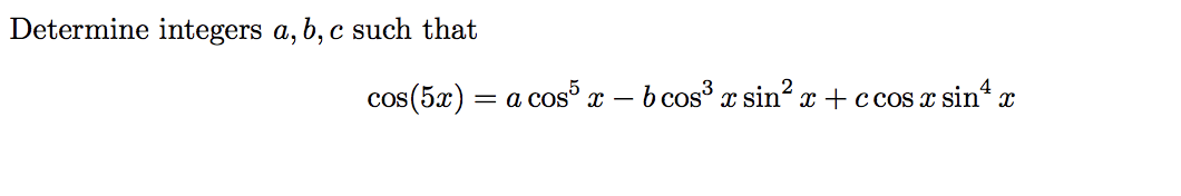 Solved Determine integers a, b, c such that COS(52) = a cos” | Chegg.com