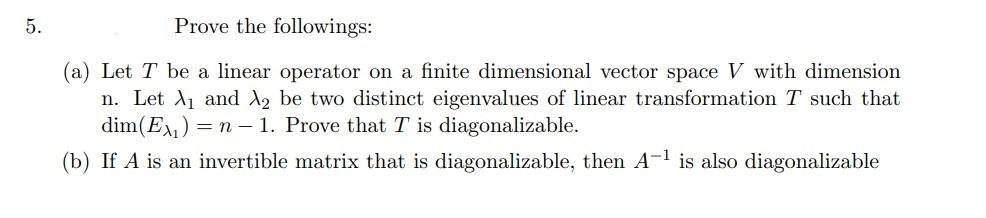Solved Prove the followings: (a) Let T be a linear operator | Chegg.com