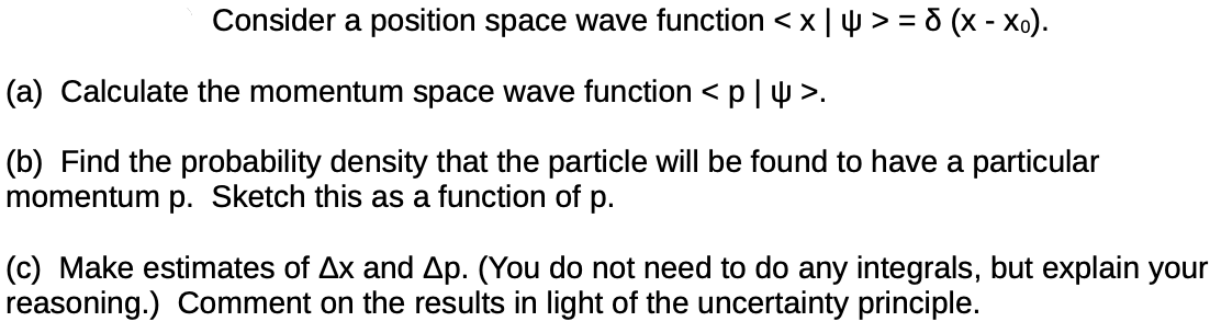 Solved Consider a position space wave function = 8 (X - Xo). | Chegg.com
