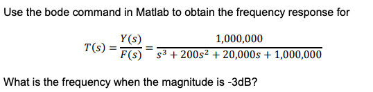 Solved Use the bode command in Matlab to obtain the | Chegg.com