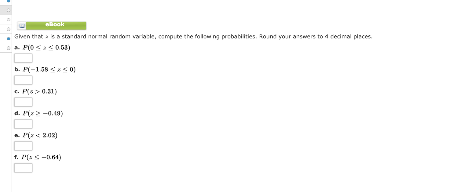Solved eBook Given that z is a standard normal random | Chegg.com Solved eBook Given that z is a standard normal random | Chegg.com