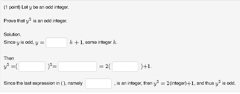 Solved (1 point) Let y be an odd integer. Prove that y2 is | Chegg.com