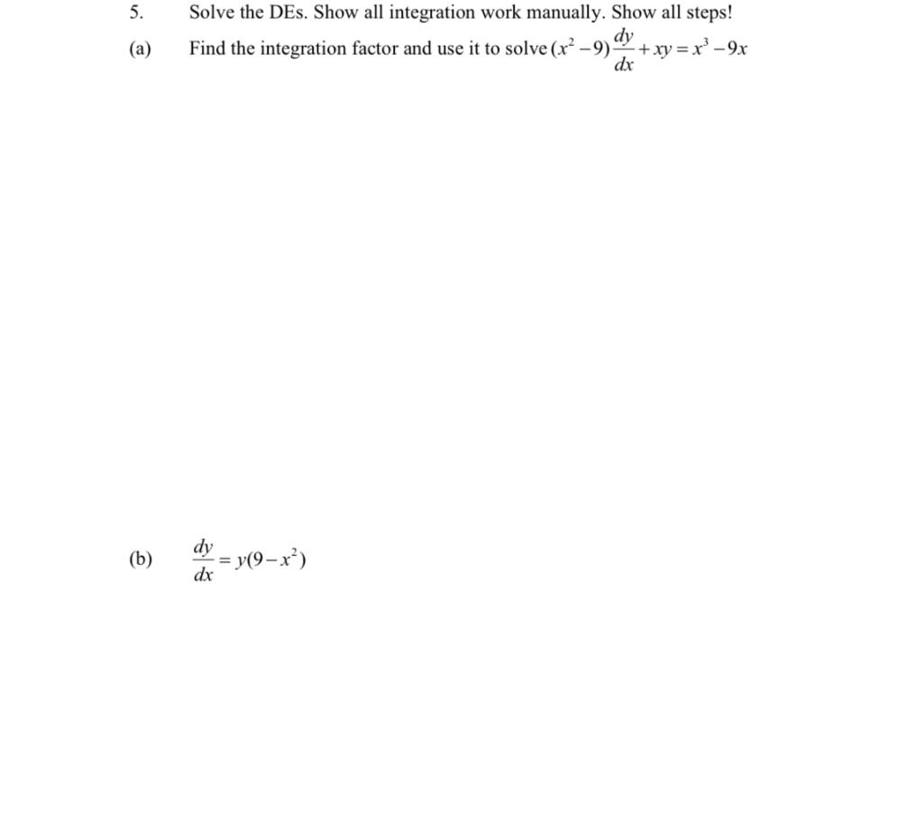Solved 5. Solve the DEs. Show all integration work manually. | Chegg.com