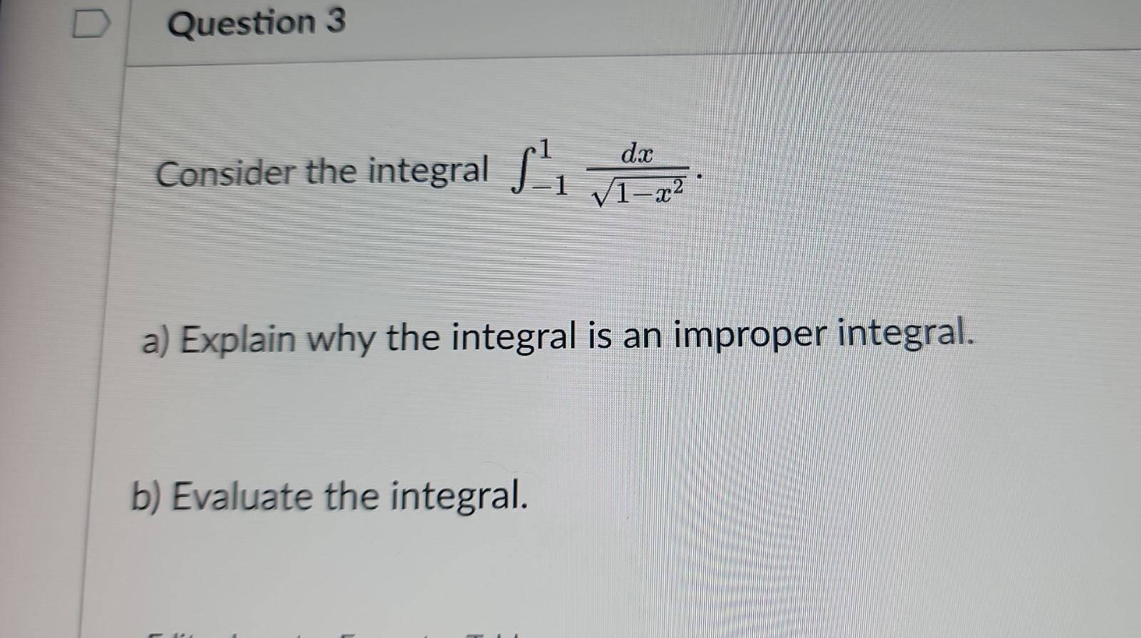 Consider the integral ∫−111−x2dx. a) Explain why the | Chegg.com