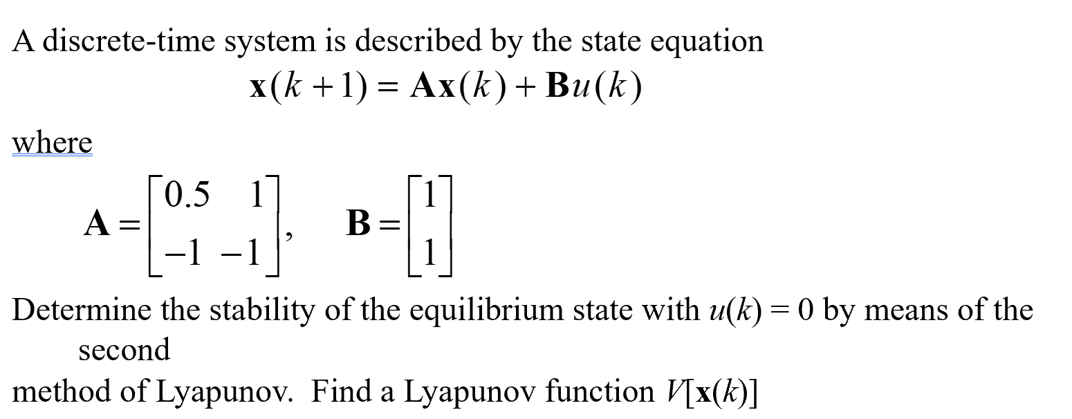Solved A discrete-time system is described by the state | Chegg.com