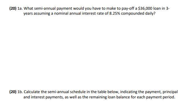 Solved (20) 1a. What semi-annual payment would you have to | Chegg.com