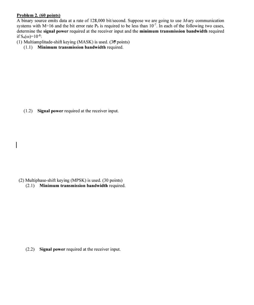 Solved Problem 2. (60 points) A binary source emits data at | Chegg.com