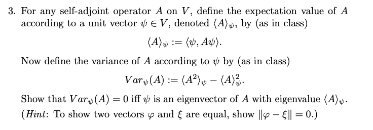 Solved 3. For any self-adjoint operator A on V, define the | Chegg.com