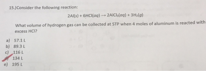 Solved 15.)Consider the following reaction: 2Al(s) 6HCl(aq) | Chegg.com