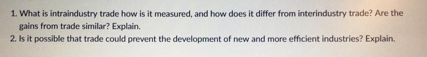 Solved 1. What is intraindustry trade how is it measured, | Chegg.com