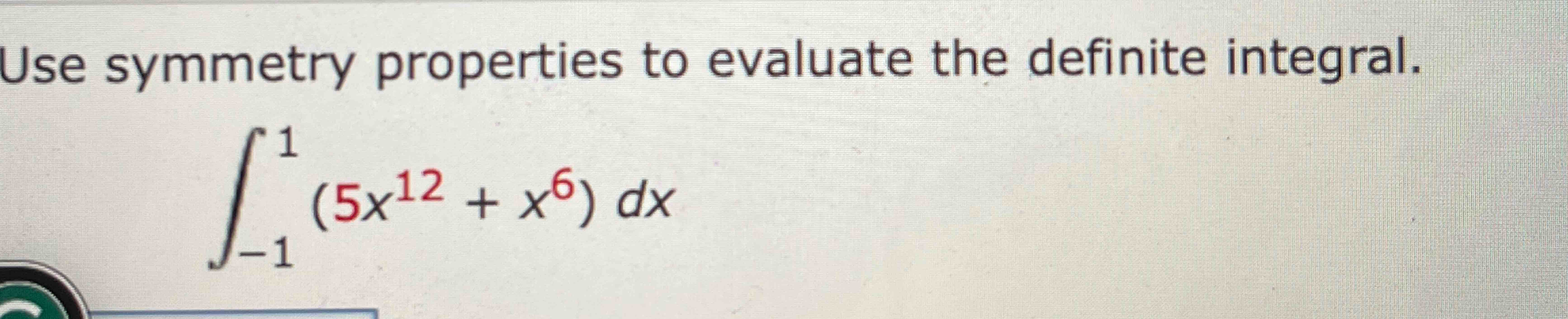 Solved Use symmetry properties to evaluate the definite | Chegg.com