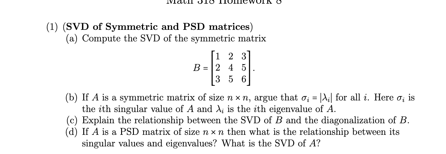 Solved IvIaUIT (1) (SVD of Symmetric and PSD matrices) (a) | Chegg.com