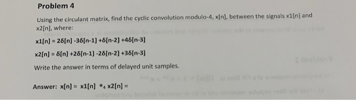 Solved Problem 4 Using the circulant matrix, find the cyclic | Chegg.com