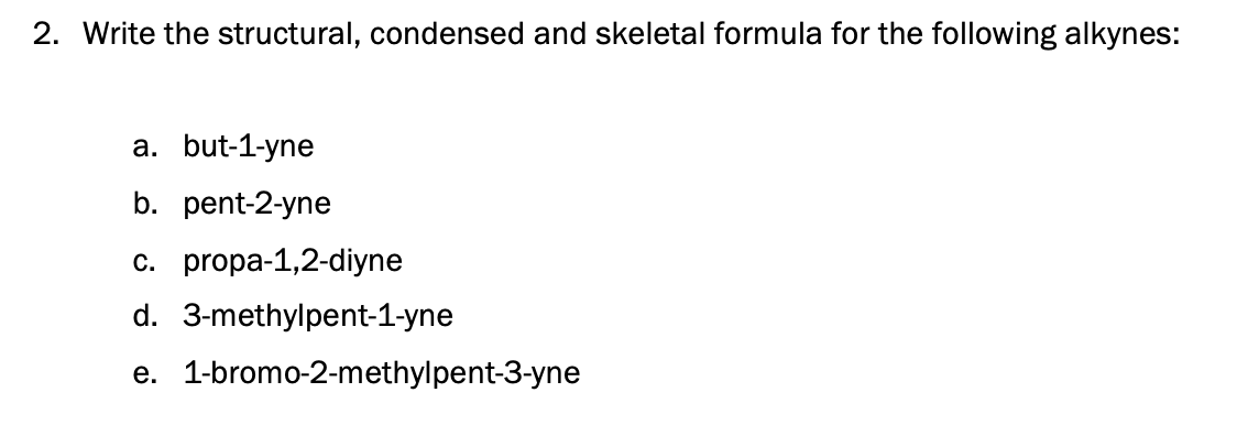 Solved 2. Write the structural, condensed and skeletal | Chegg.com