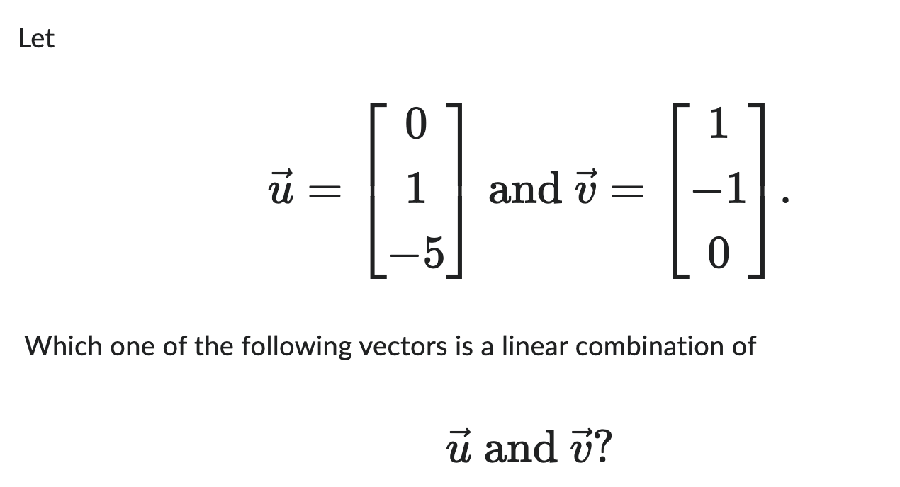 Letvec(u)=[01-5] ﻿and vec(v)=[1-10]Which one of ﻿the | Chegg.com