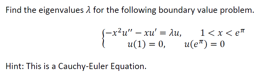 Solved Find the eigenvalues λ for the following boundary | Chegg.com