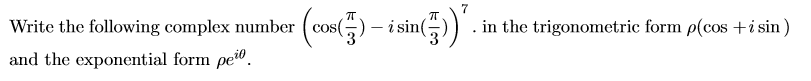 Solved (cos($) – is i sin Write the following complex number | Chegg.com