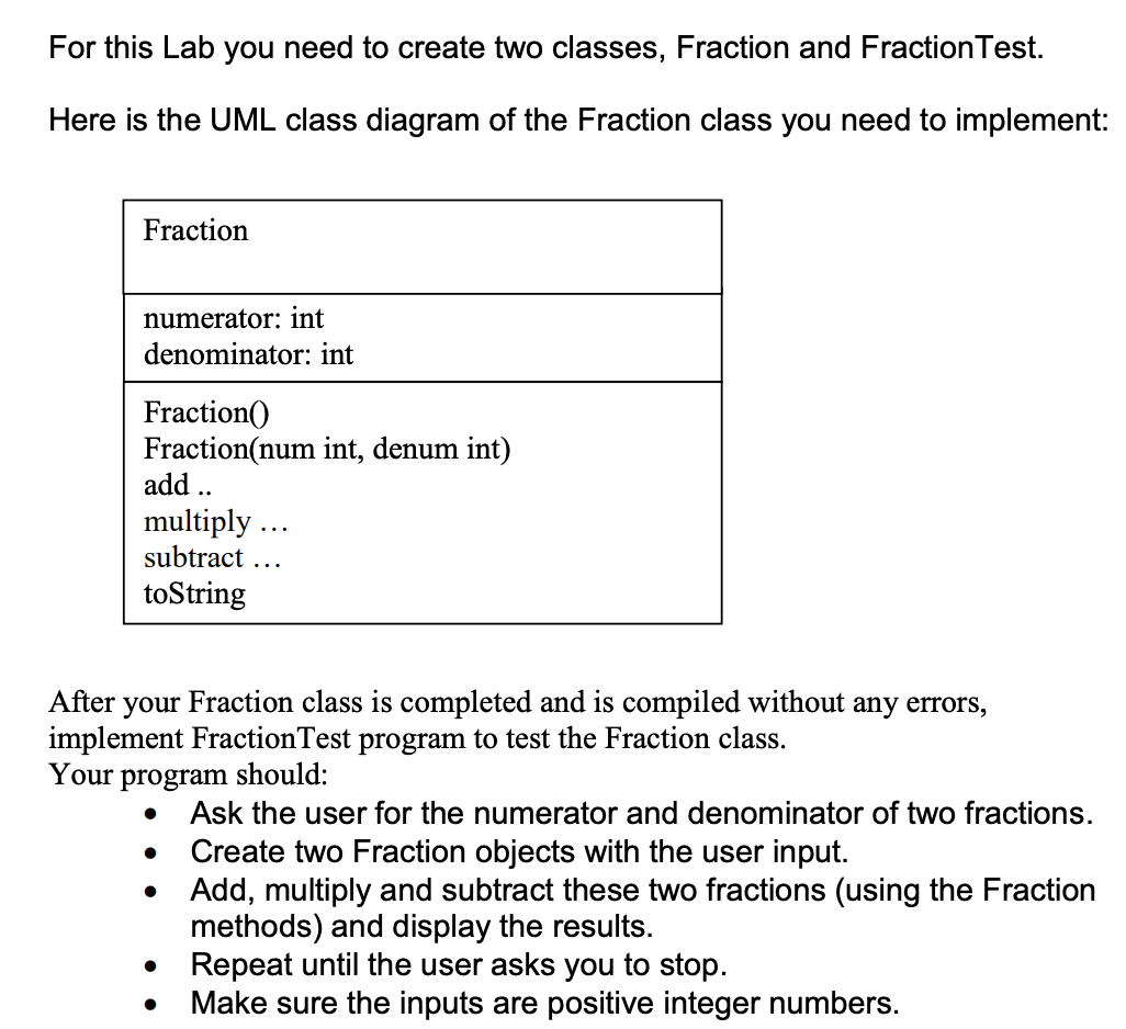 Solved For this Lab you need to create two classes, Fraction | Chegg.com