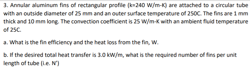 Solved 3. Annular aluminum fins of rectangular profile | Chegg.com