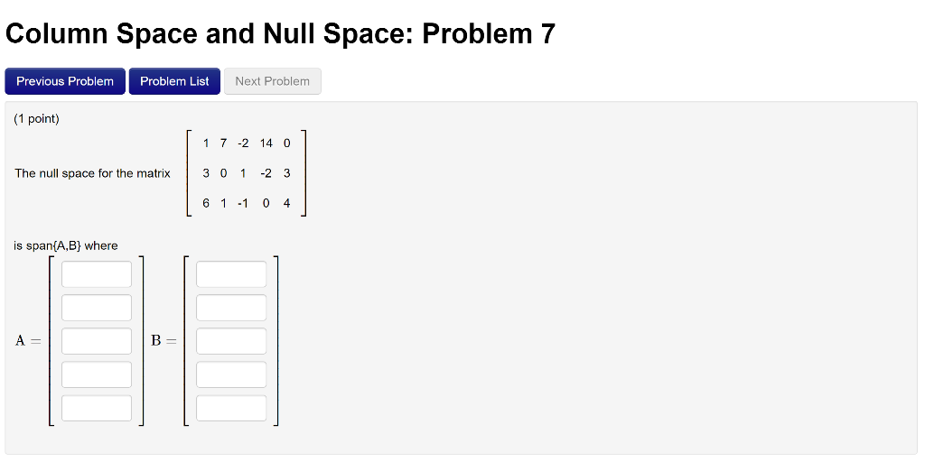 Solved Column Space and Null Space: Problem 7 (1 point) The | Chegg.com