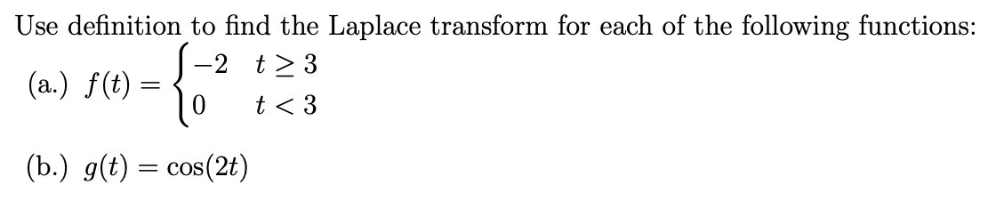 Solved Use definition to find the Laplace transform for each | Chegg.com