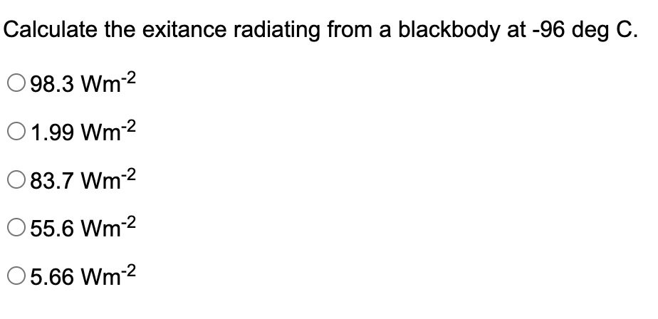 Solved Calculate the exitance radiating from a blackbody at | Chegg.com