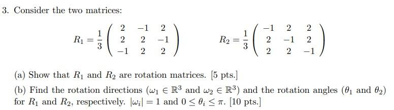 Solved 3. Consider the two matrices: | Chegg.com