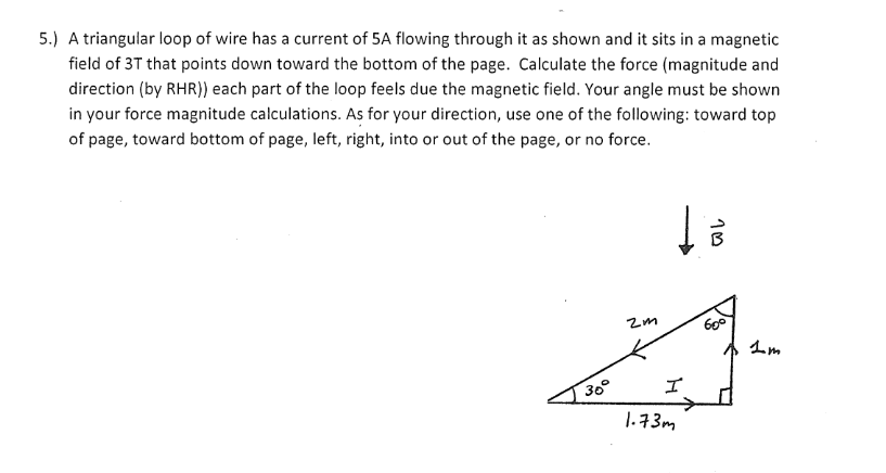 Solved 5.) A triangular loop of wire has a current of 5 A | Chegg.com