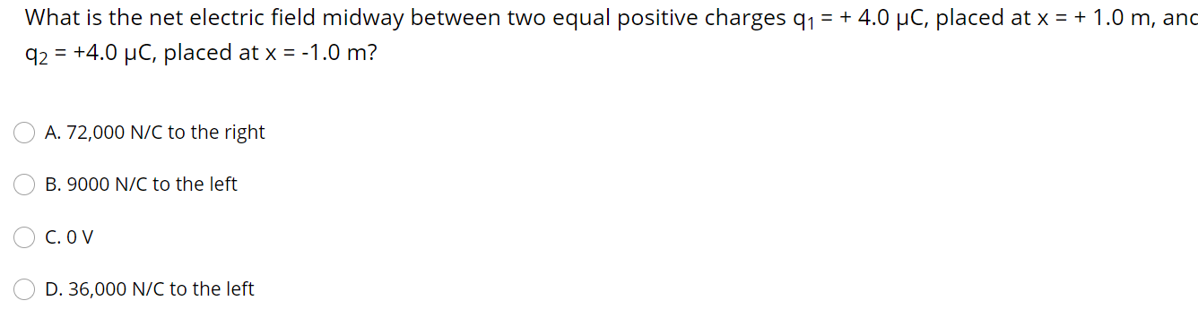 Solved What is the net electric field midway between two | Chegg.com
