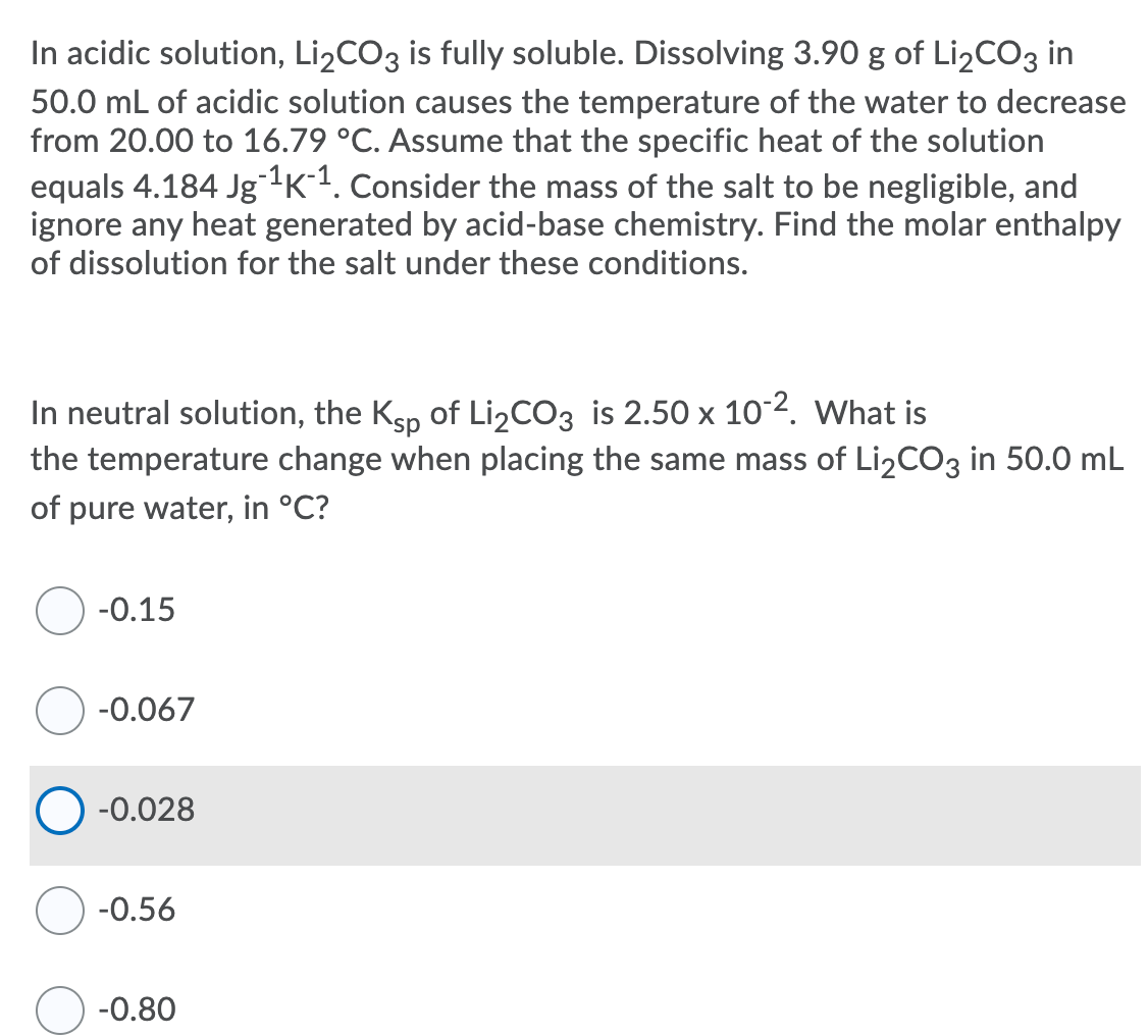 Solved In acidic solution, Li2CO3 is fully soluble. | Chegg.com