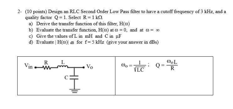 Solved 2- (10 points) Design an RLC Second Order Low Pass | Chegg.com