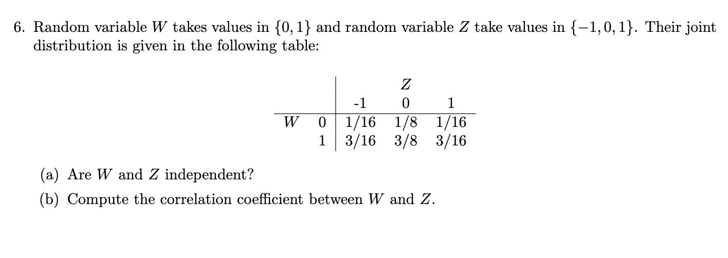 Solved 6. Random variable W takes values in {0,1} and random | Chegg.com