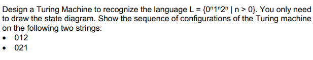Solved Design a Turing Machine to recognize the language L = | Chegg.com
