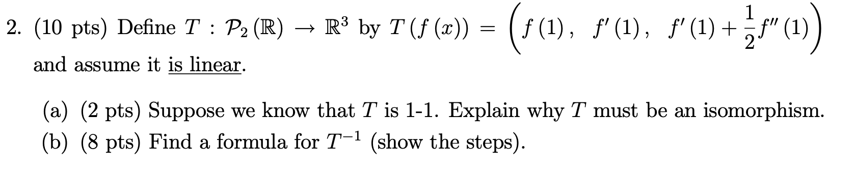 Solved 2. (10 pts) Define T:P2(R)→R3 by | Chegg.com