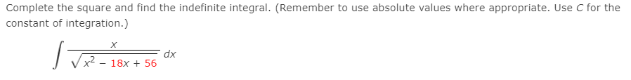 Solved Complete the square and find the indefinite integral. | Chegg.com