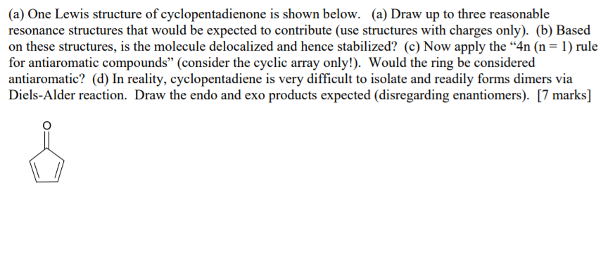 Solved (a) One Lewis structure of cyclopentadienone is shown | Chegg.com