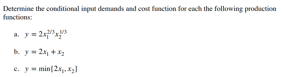 Solved Determine The Conditional Input Demands And Cost 