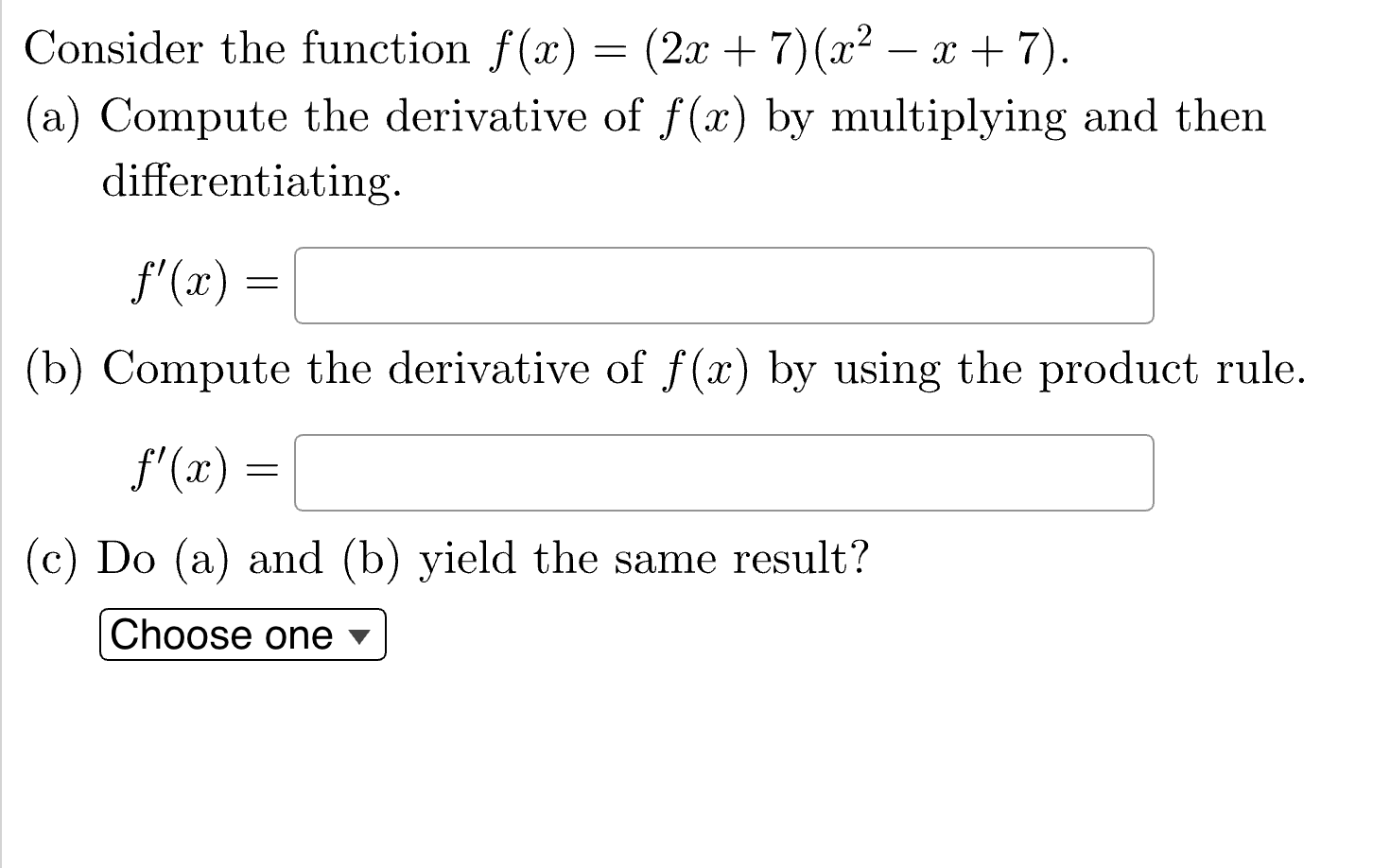 Solved Consider the function f(x)=(2x+7)(x2−x+7). (a) | Chegg.com