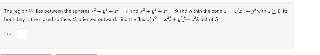Solved The region W lies between the spheres x2+y2+z2=4 and | Chegg.com