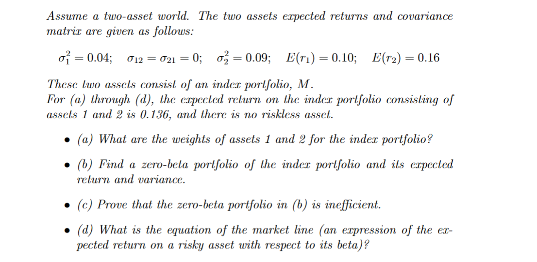 Solved Assume a two-asset world. The two assets expected | Chegg.com
