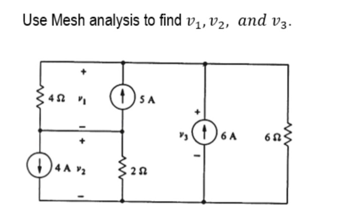Solved Use Mesh analysis to find v1,v2, and va S A 6A 6Ω 4 A | Chegg.com