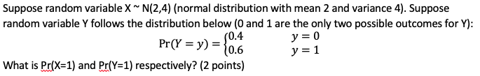 Solved Suppose random variable X“N(2,4) (normal distribution | Chegg.com