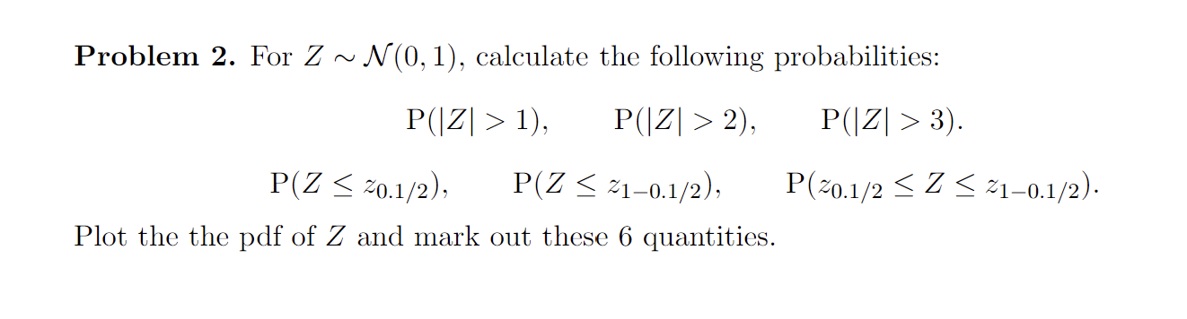 Problem 2 for Z∼n 0 1 calculate The Following