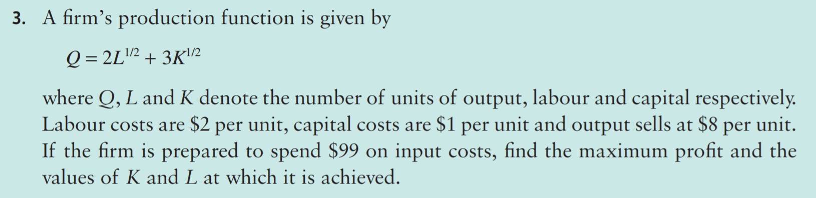 Solved 3. A firm's production function is given by Q = 2L1/2 | Chegg.com