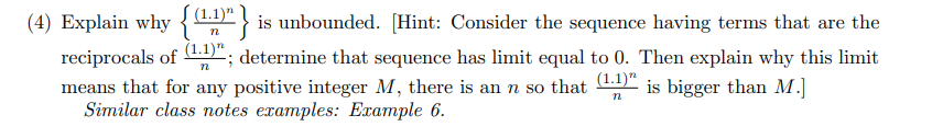 Solved (4) Explain why {n(1.1)n} is unbounded. [Hint: | Chegg.com Solved (4) Explain why {n(1.1)n} is unbounded. [Hint: | Chegg.com